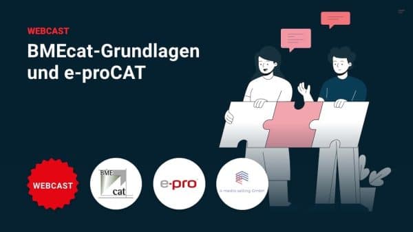 OnDemand Webcast: BMEcat-Grundlagen und e-proCAT - e-proCAT - CH